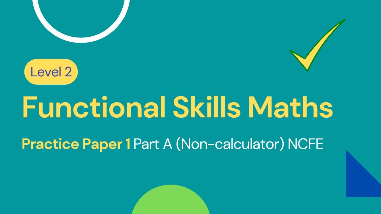 Level 2 Functional Skills Maths Practice Paper 1 Part A Non calculator Level 2 Functional Skills Maths Practice Paper 1 Part A Non calculator