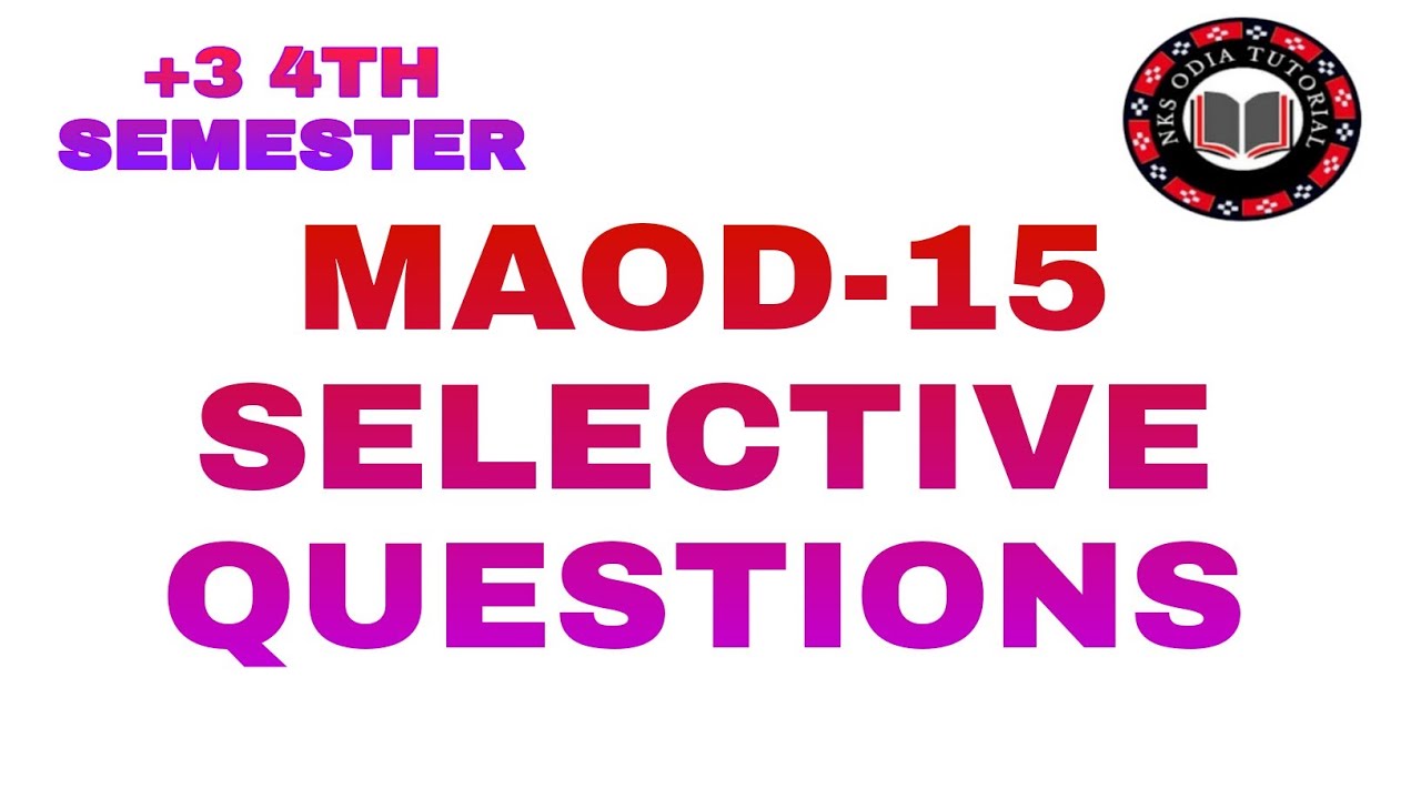 MAOD-15 SELECTIVE MOST IMPORTANT QUESTIONS // MA 4TH SEMESTER ...