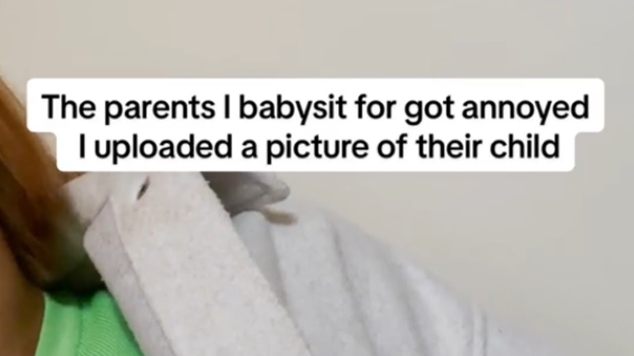 Babysitter takes picture of CHILD without PARENTS Consent - YouTube