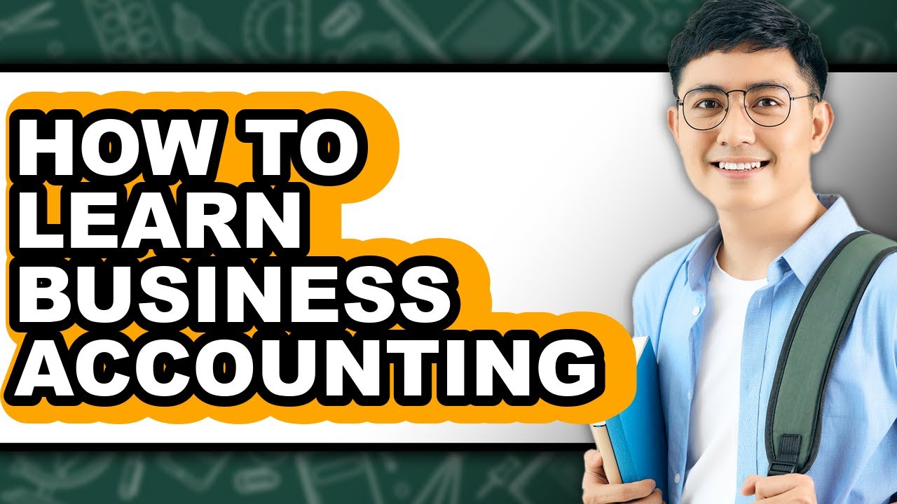 How to Learn Business Accounting - Step By Step - YouTube