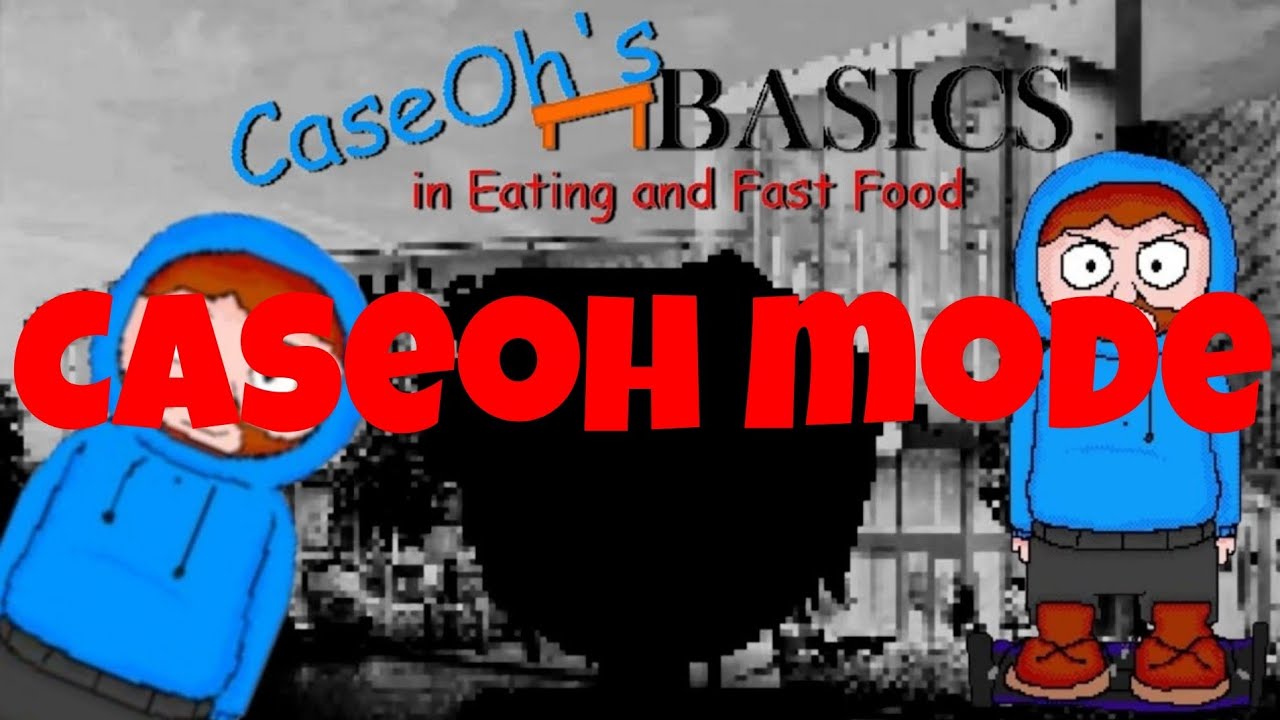 CaseOh's Basics in Eating and Fast Food CASEOH MODE - YouTube