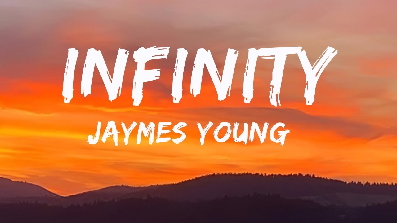 Infinity (Letra / Lyrics) - Jaymes Young - YouTube