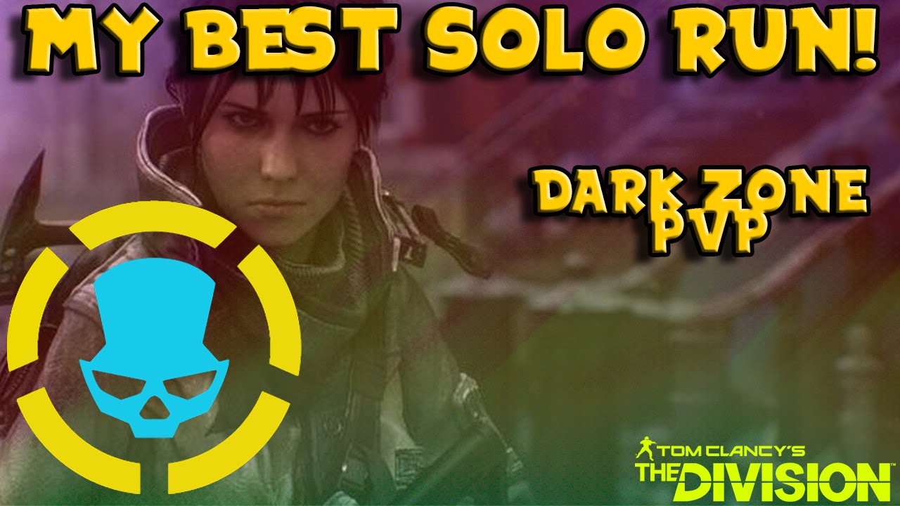 Best Solo Rogue Run! (The Division) Dark Zone PvP! (40 Mins) - YouTube