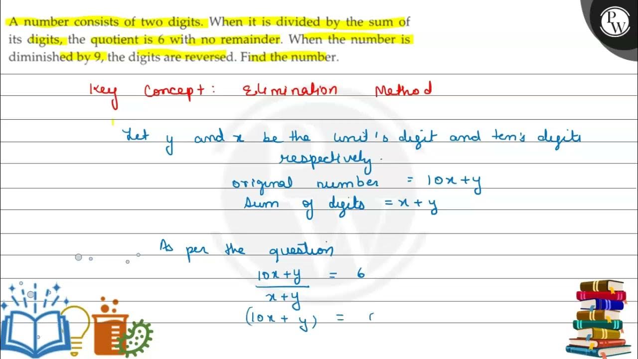 A number consists of two digits. When it is divided by the sum of its ...