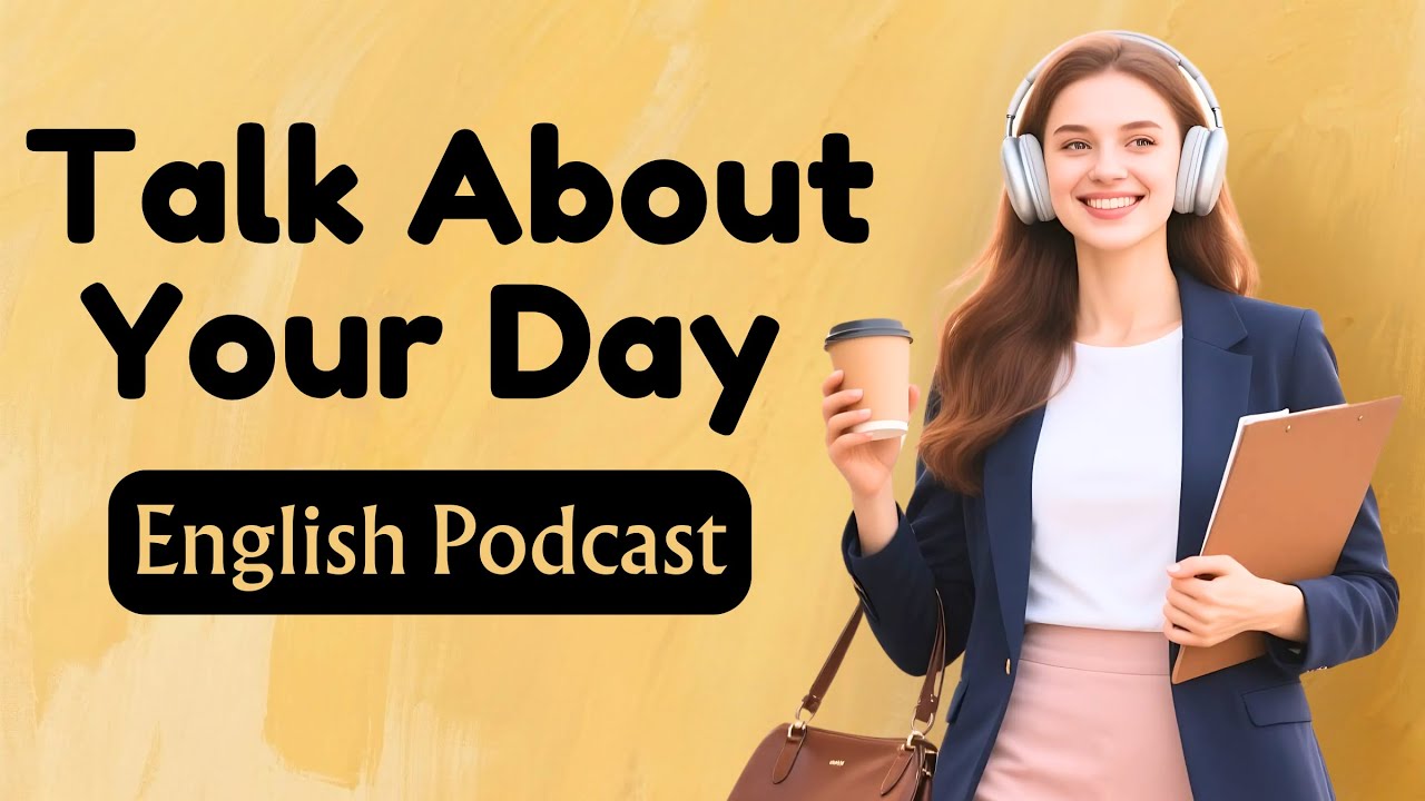 How to Talk About Your Day in English | Daily Life Conversations - YouTube