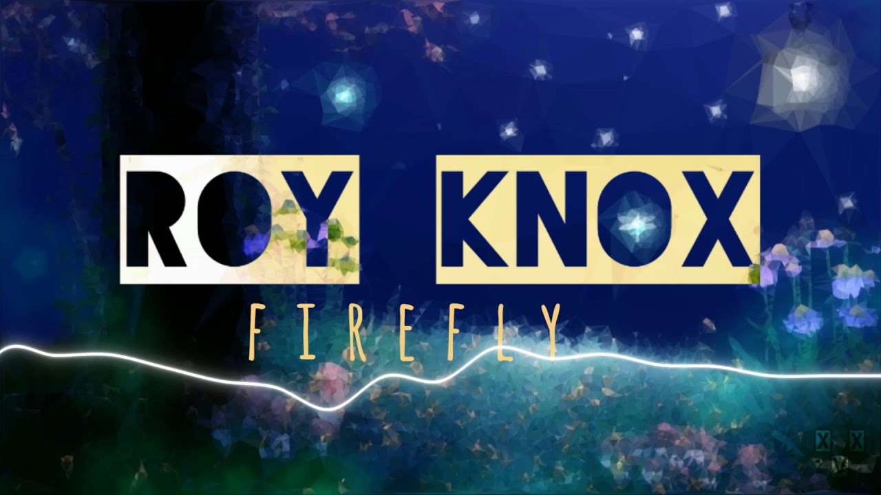 Roy Knox - Firefly - YouTube