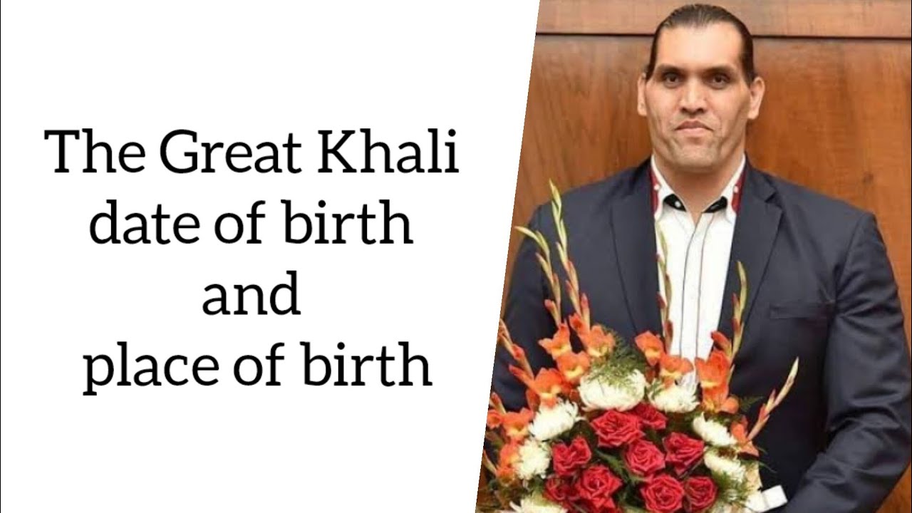 The Great Khali ( Dalip Singh ) date of birth and place of birth - YouTube