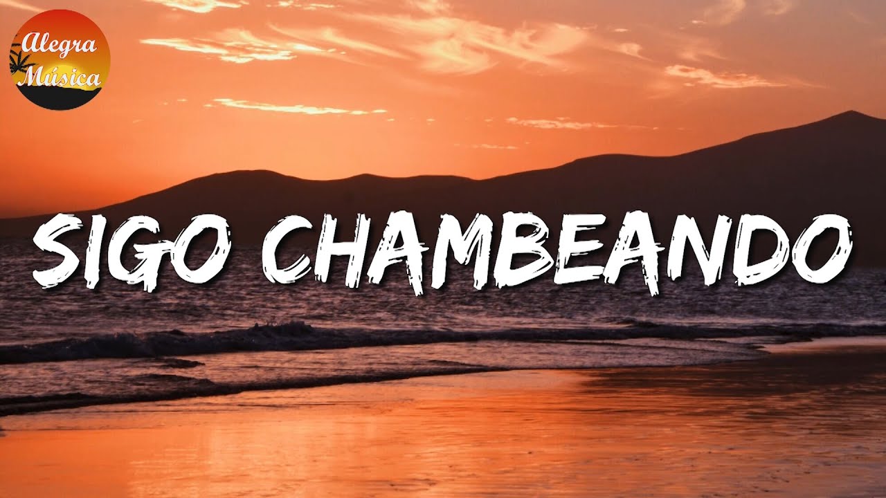 Sigo Chambeando - Fuerza Regida (Letras\Lyrics) - YouTube