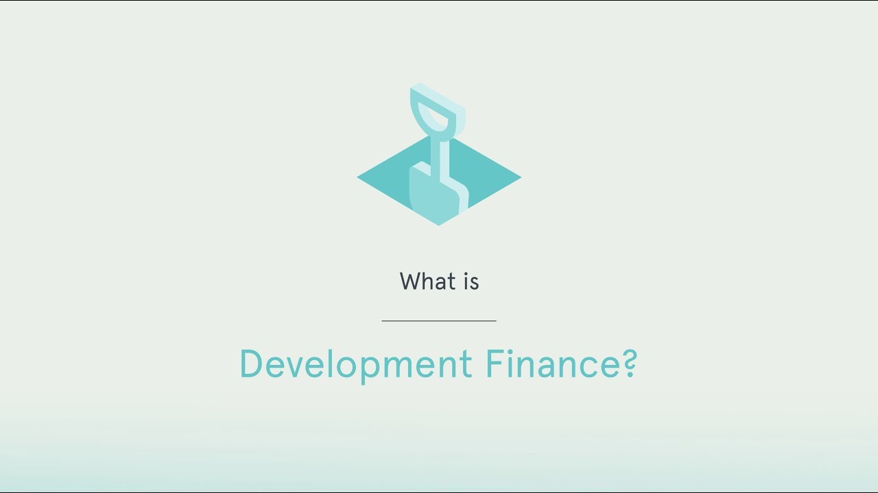 Learn: What is Development Finance? - YouTube