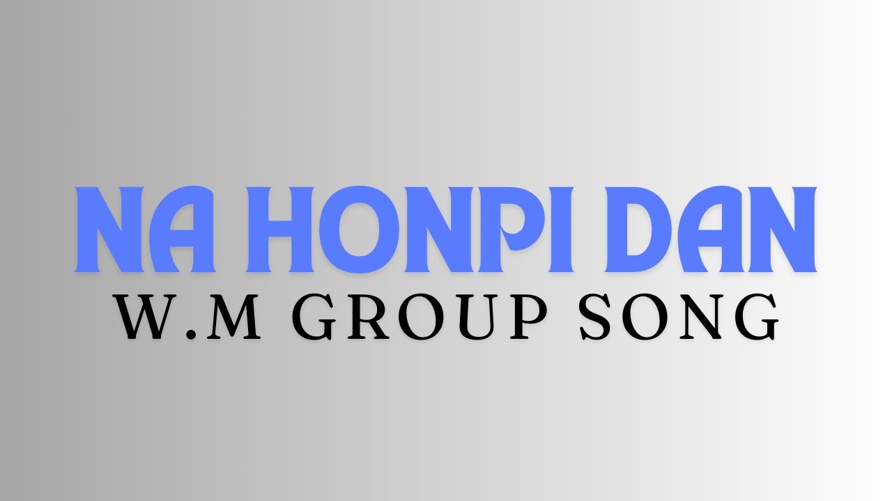 NA HONPI DAN || BAC W.M || - YouTube