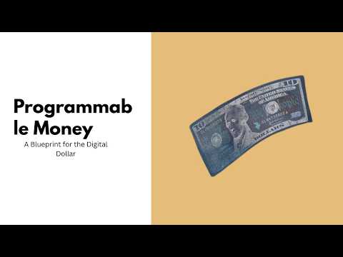 Programmable Money Explained: The Digital Dollar Blueprint, CBDCs & Privacy
