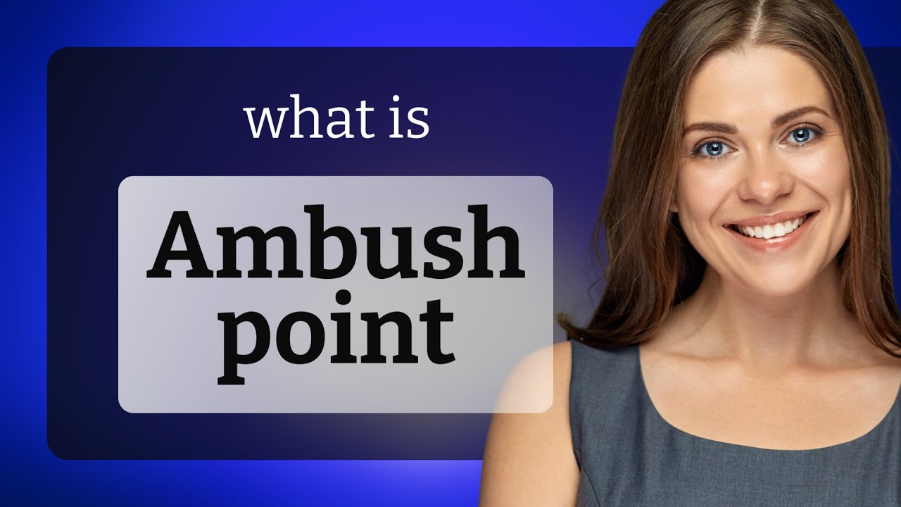 Understanding "Ambush Point": An English Learning Guide - YouTube