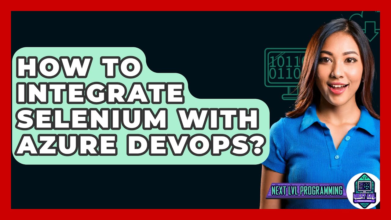 How To Integrate Selenium With Azure Devops Next Lvl Programming 3732