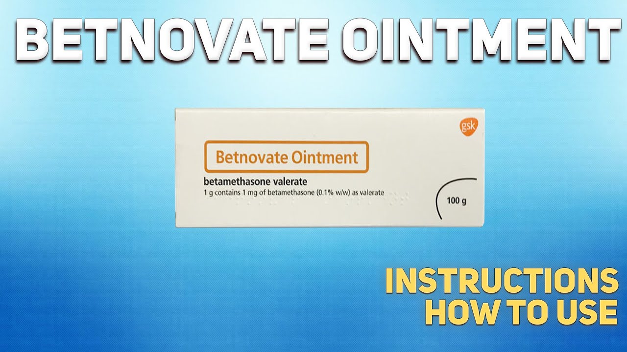 Betnovate ointment how to use: Uses, Dosage, Side Effects ...