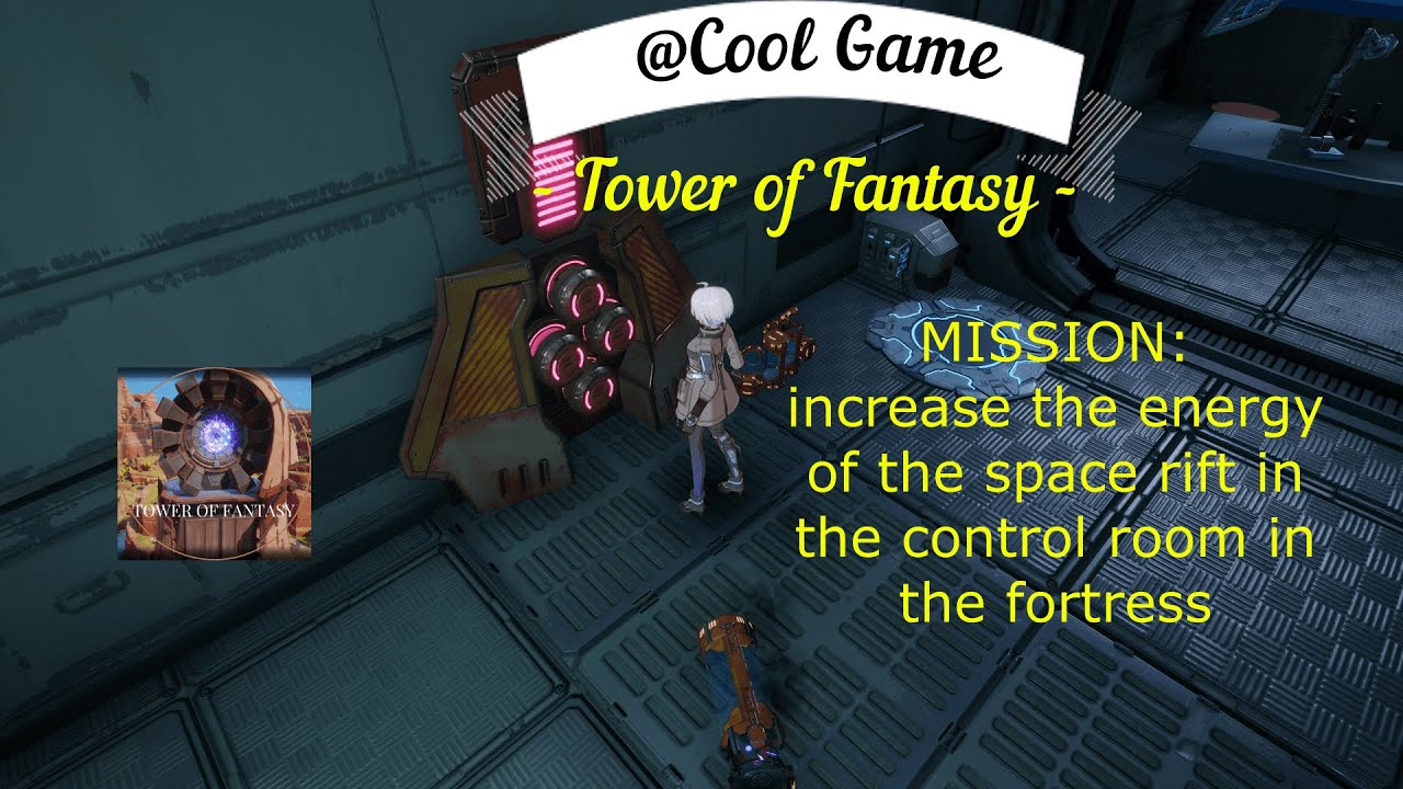 Tower of Fantasy |MISSION:increase the energy of the space rift in the ...