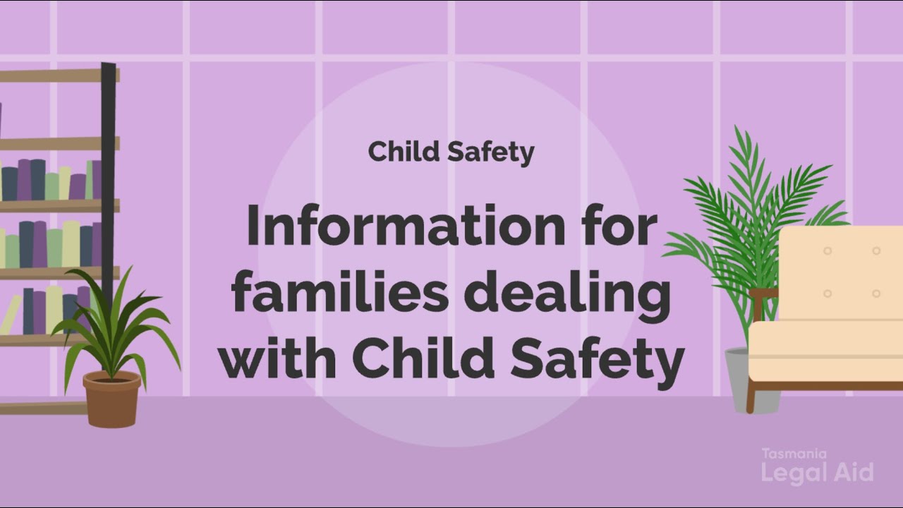 Child Safety - Information for Families dealing with Child Safety ...
