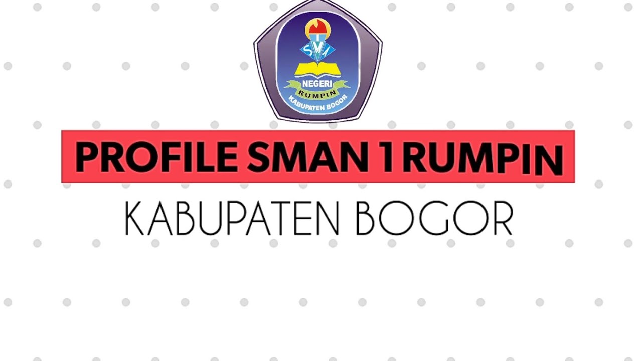 PROFILE SMAN 1 RUMPIN KABUPATEN BOGOR - YouTube