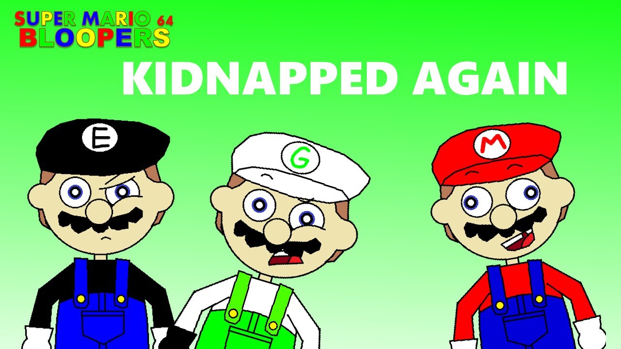 super mario 64 bloopers: kidnapped AGAIN - YouTube