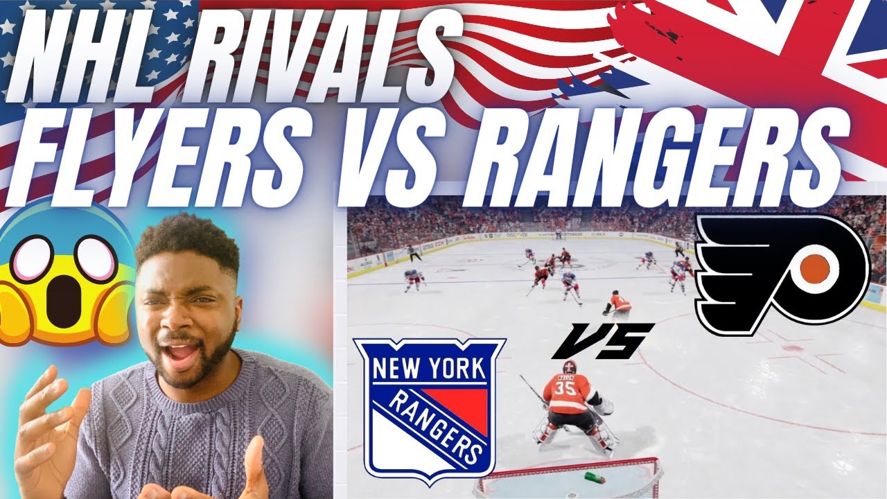 🇬🇧BRIT Reacts NHL RIVALS: NEW YORK RANGERS VS PHILADELPHIA FLYERS ...