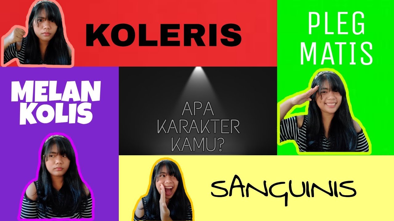 4 KARAKTER MANUSIA || KOLERIS PLEGMATIS SANGUINIS MELANKOLIS - YouTube