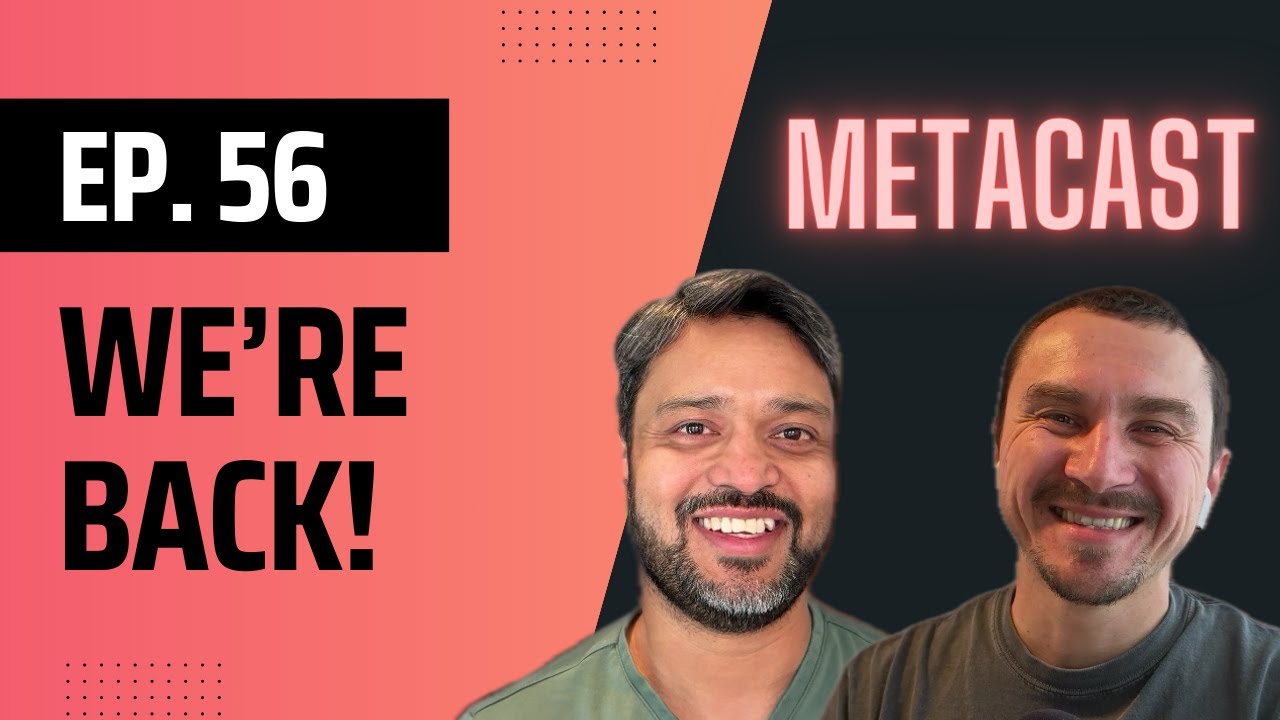 Metacast Ep. 56: We're back! - YouTube