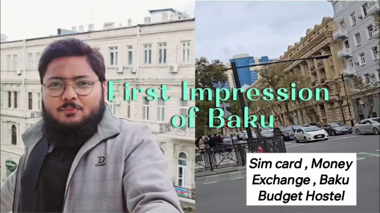 First Impressions of Baku: Buying a SIM Card, Money Exchange & Budget ...