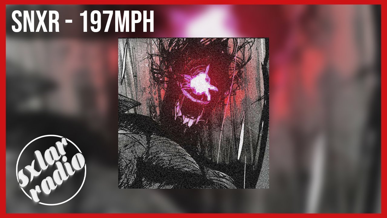 SNXR - 197mph | Sxlar Radio - YouTube