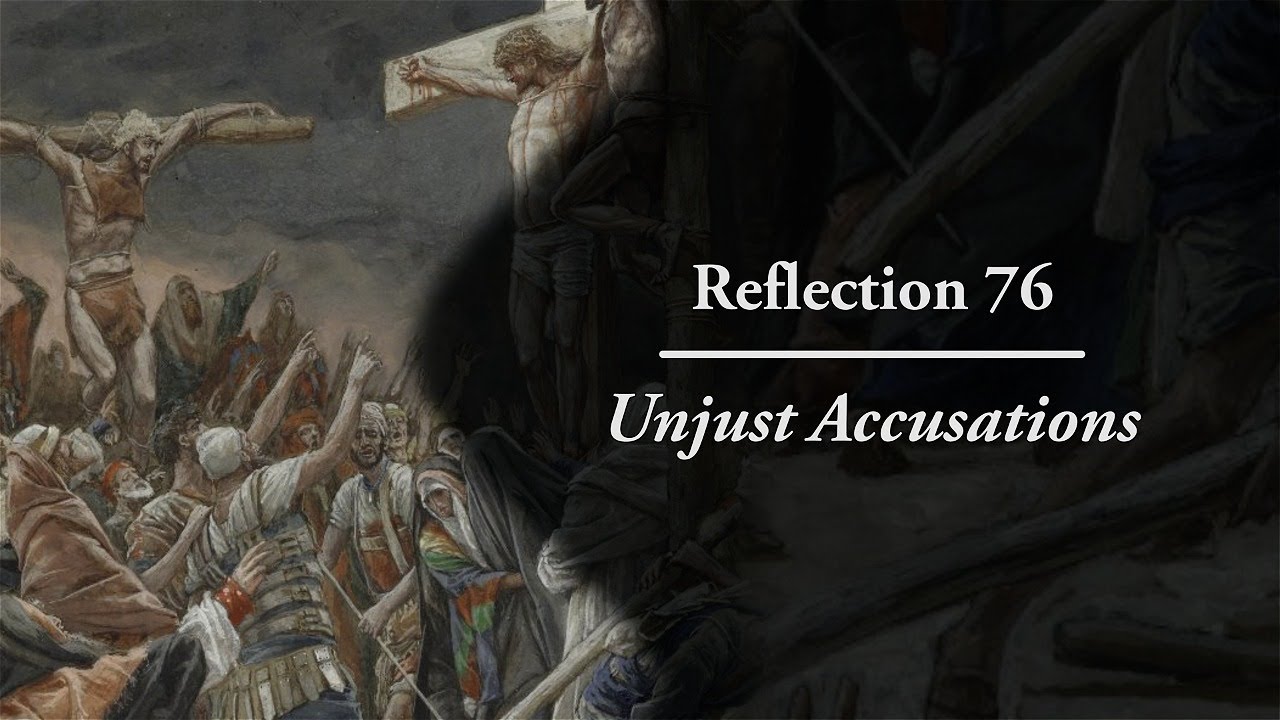 Reflection 76: Unjust Accusations - YouTube