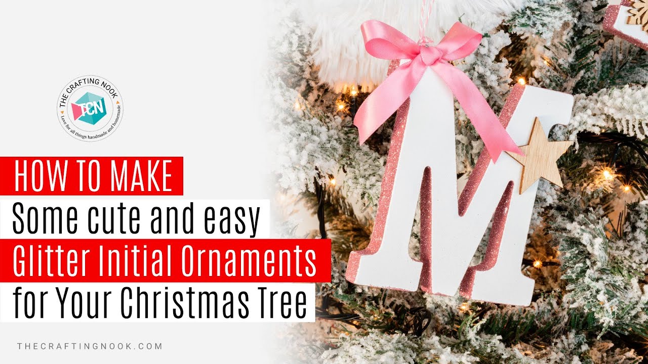DIY Glitter Initial Letter Ornaments - YouTube
