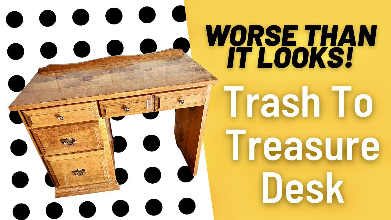 Furniture Flip Desk | Trash to Treasure | From whoa to WOW - YouTube