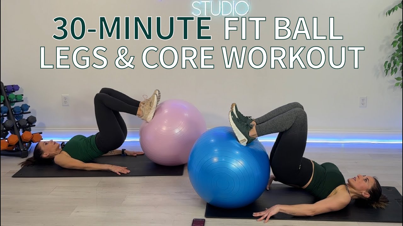 30-MINUTE STABILITY BALL WORKOUT / TONE & TIGHTEN YOUR LEGS, GLUTES ...