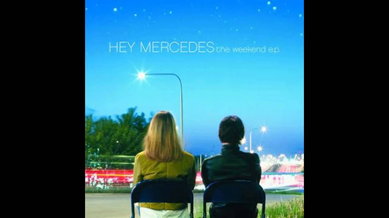Hey Mercedes - ''The Weekend EP (2002)'' [Full Album] - YouTube