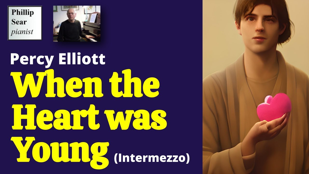 Percy Elliott: When the Heart was Young - YouTube