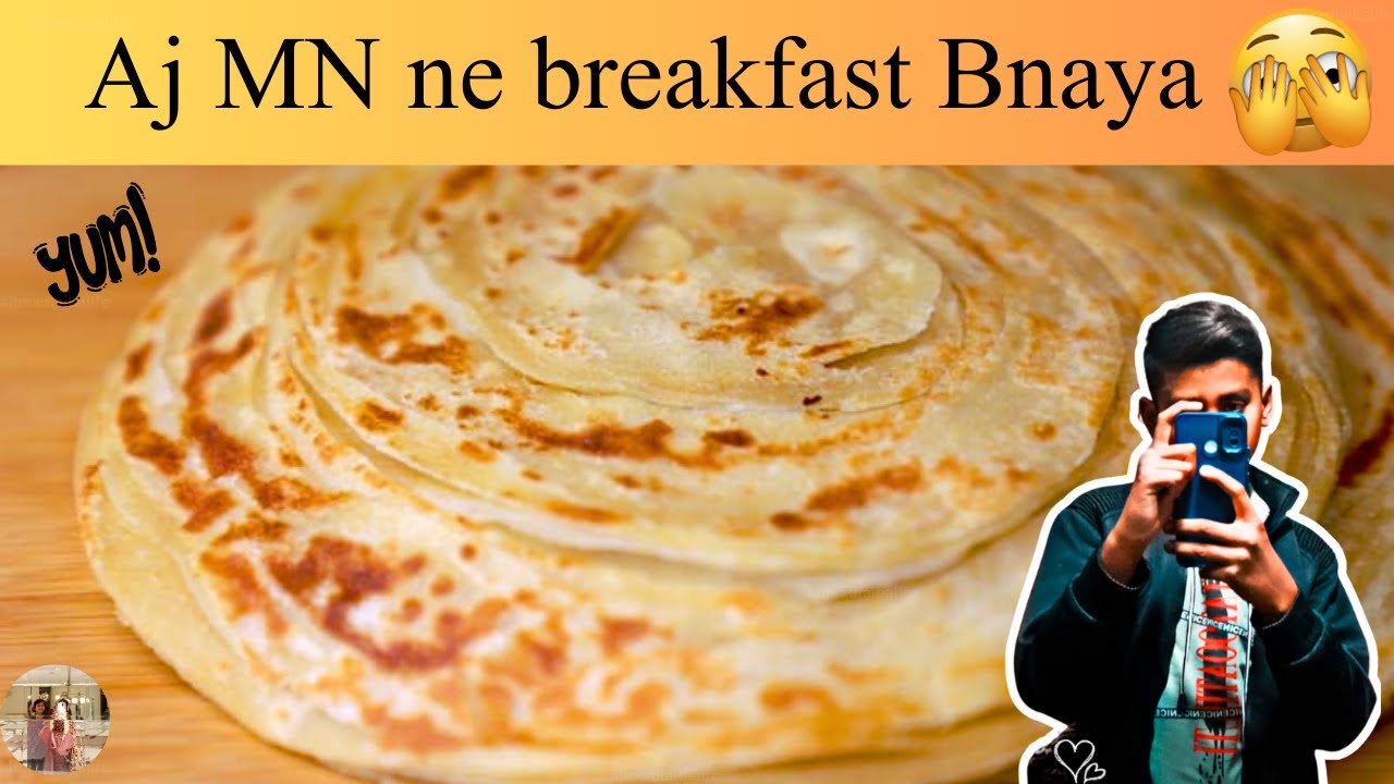 Aj MN ne breakfast Bnaya 😊| First time cooking | Lacha paratha Bnaya # ...