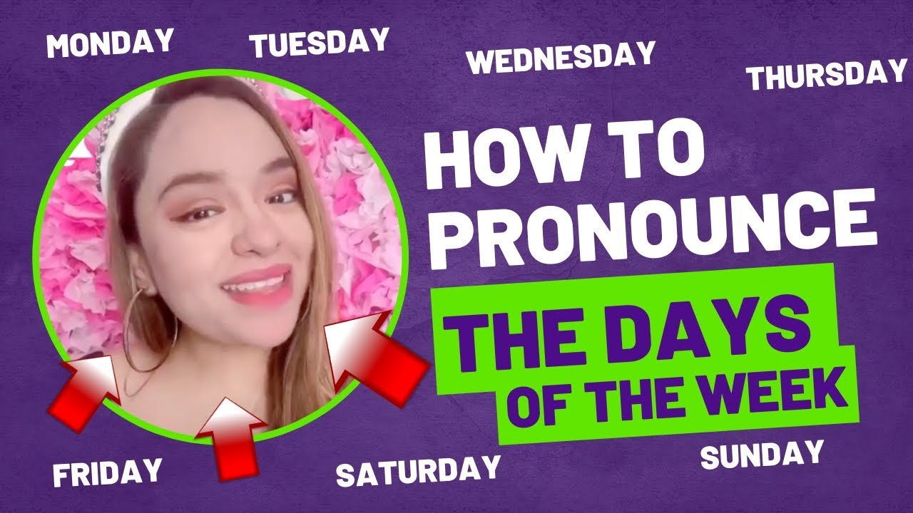 DAYS OF THE WEEK pronunciation YouTube days-of-the-week-pronunciation-youtube