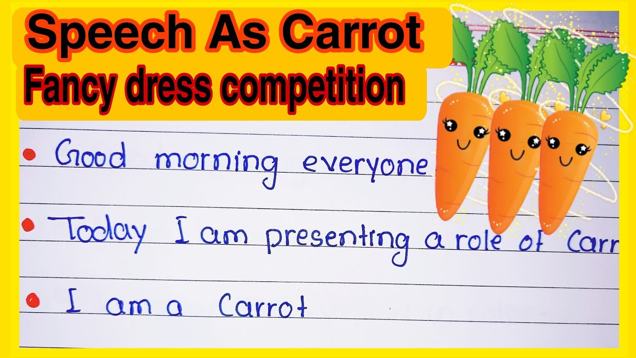 Speech as Carrot for fancy dress compitition in English l Fancy dress ...