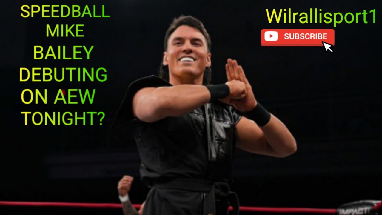 AEW DYNAMITE PREVIEW!SPEEDBALL MIKE BAILEY SHOWING UP ON DYNAMITE?KID ...
