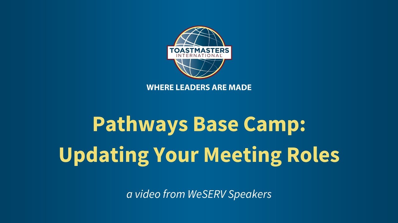 Toastmasters WeSERVSpeakers: Pathways and Base Camp Basics, how to edit your meeting roles - YouTube