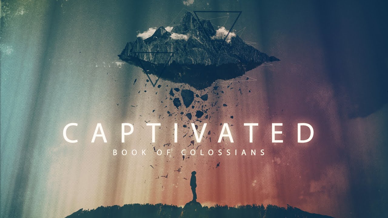 Captivated #4: Captivated by Christ - YouTube