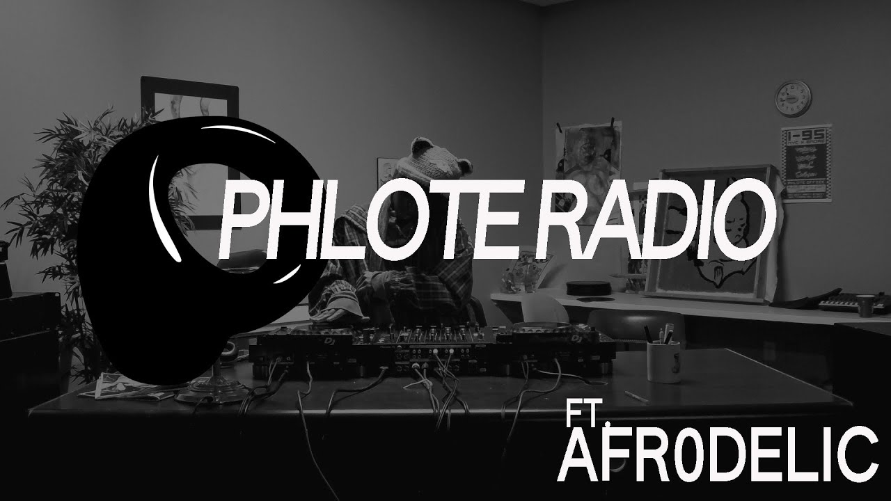 PHLOTE RADIO w/ AFR0DELIC - YouTube