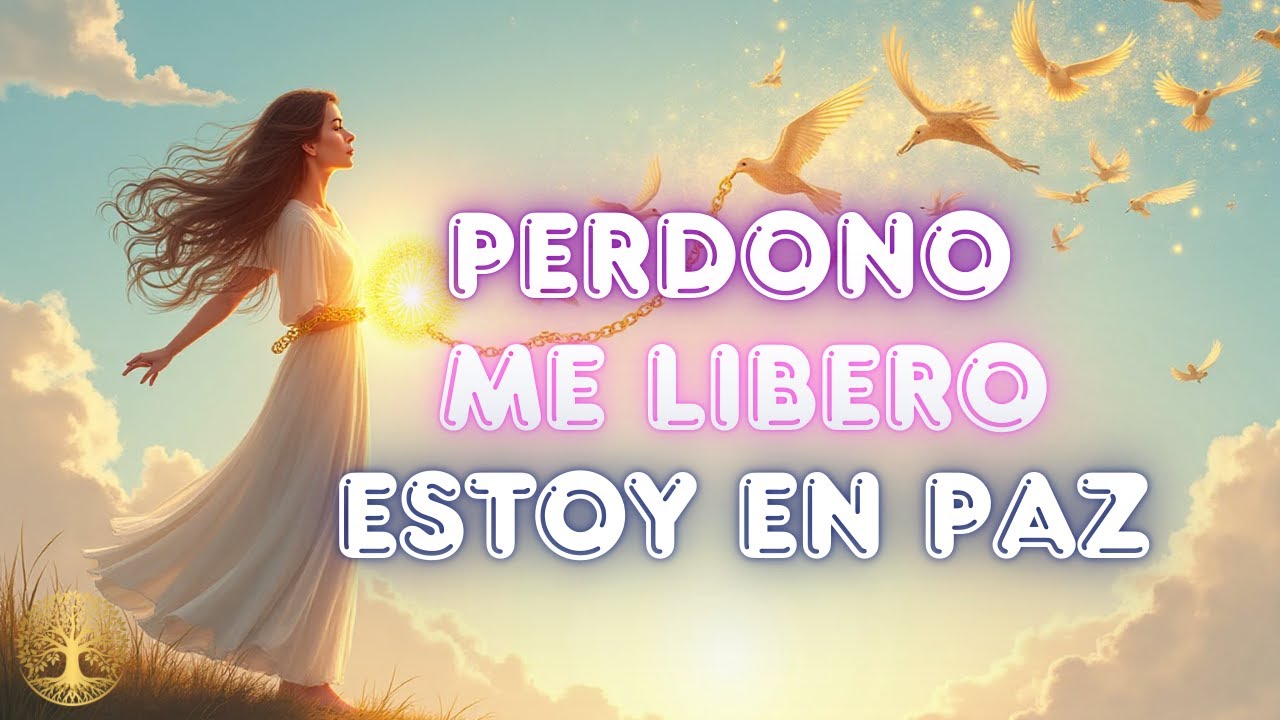 Perdono, me Libero, estoy en Paz- Canción para encontrar tu paz ...