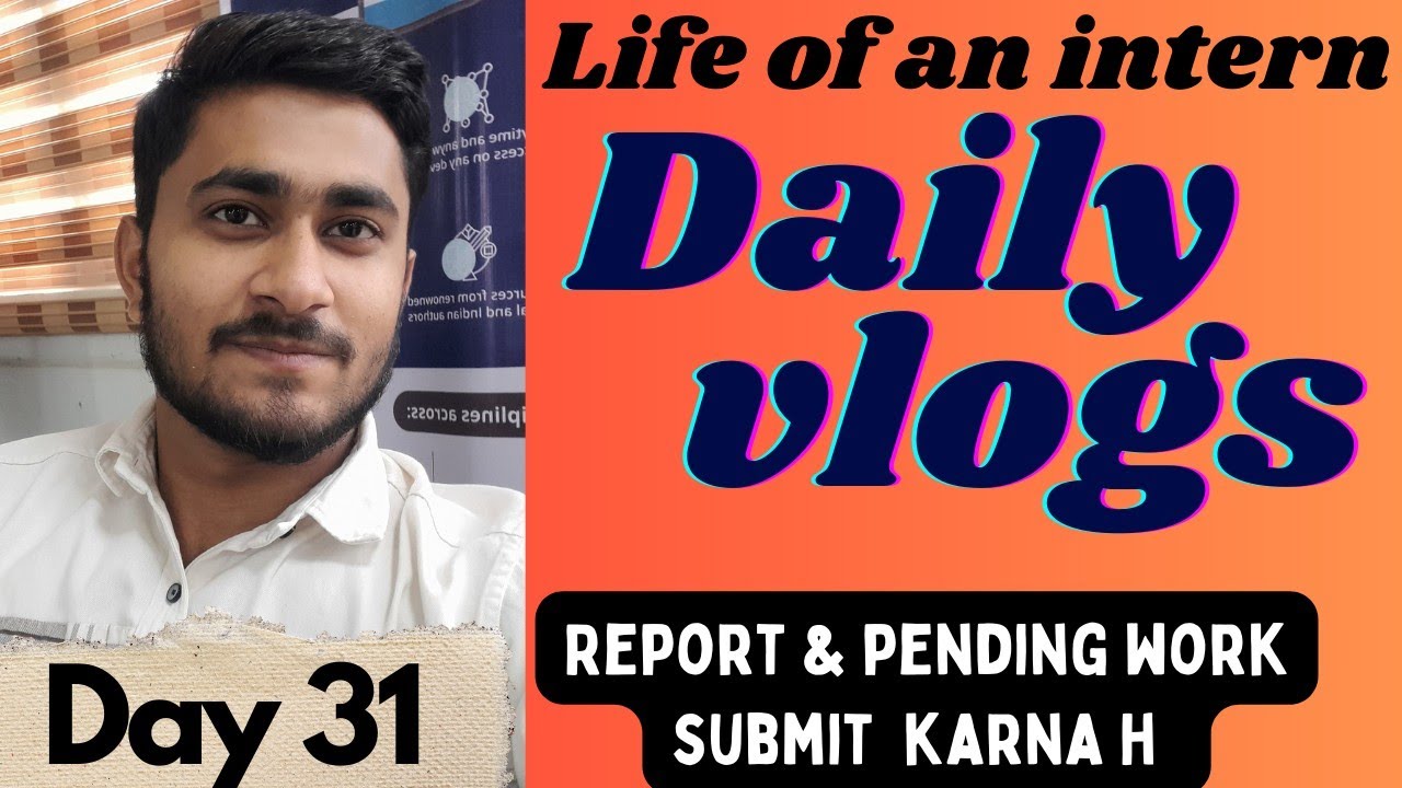 Day 31 Internship experience vlog life on an intern @ IIIT Report submit krna hai 🥺 - YouTube