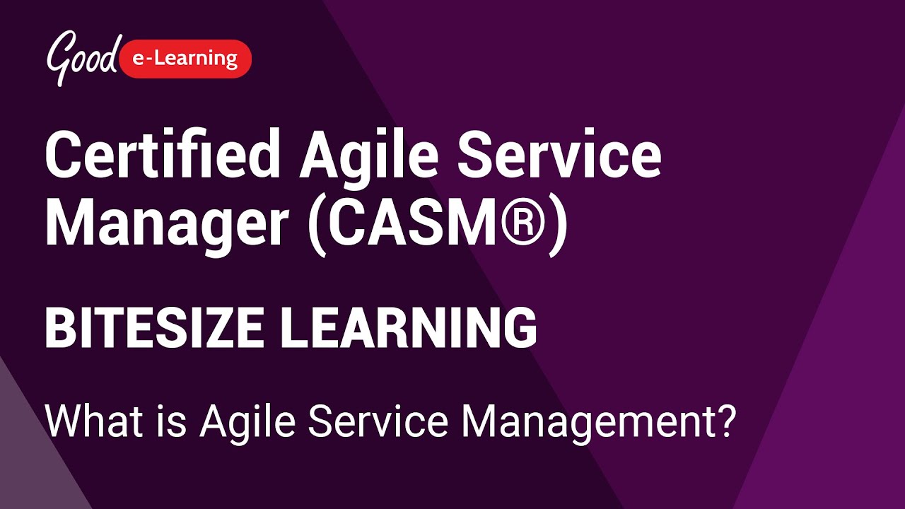 Certified Agile Service Manager (CASM)® Bitesize Learning: What is ...