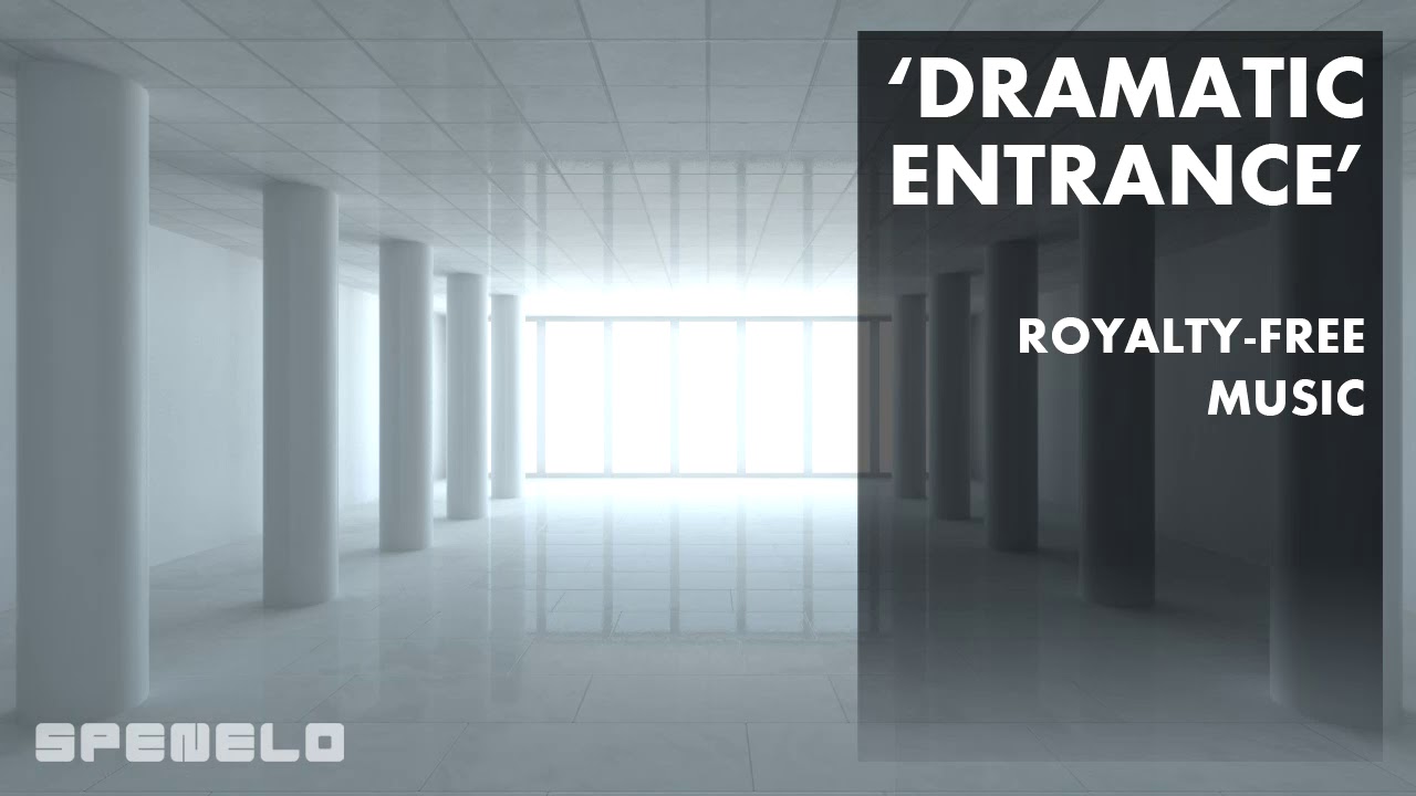 'DRAMATIC ENTRANCE' - Free Youtube Music - YouTube