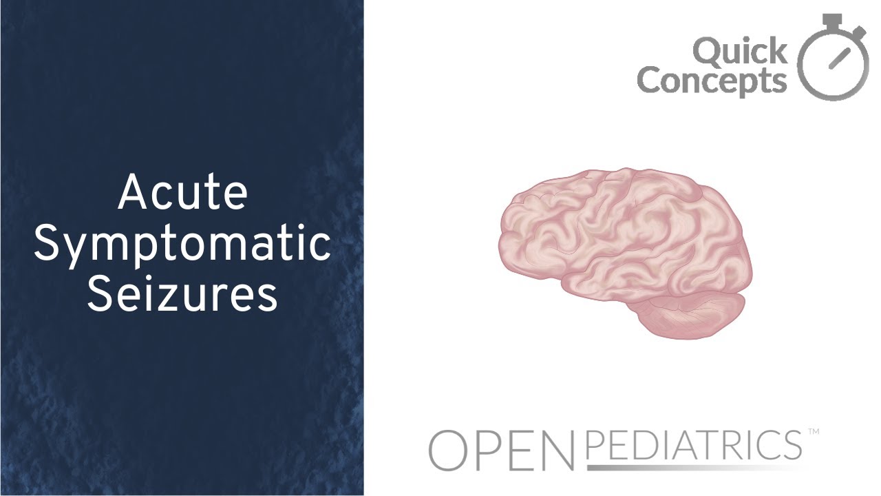 Acute Symptomatic Seizures by A. Patel et al. | OPENPediatrics - YouTube