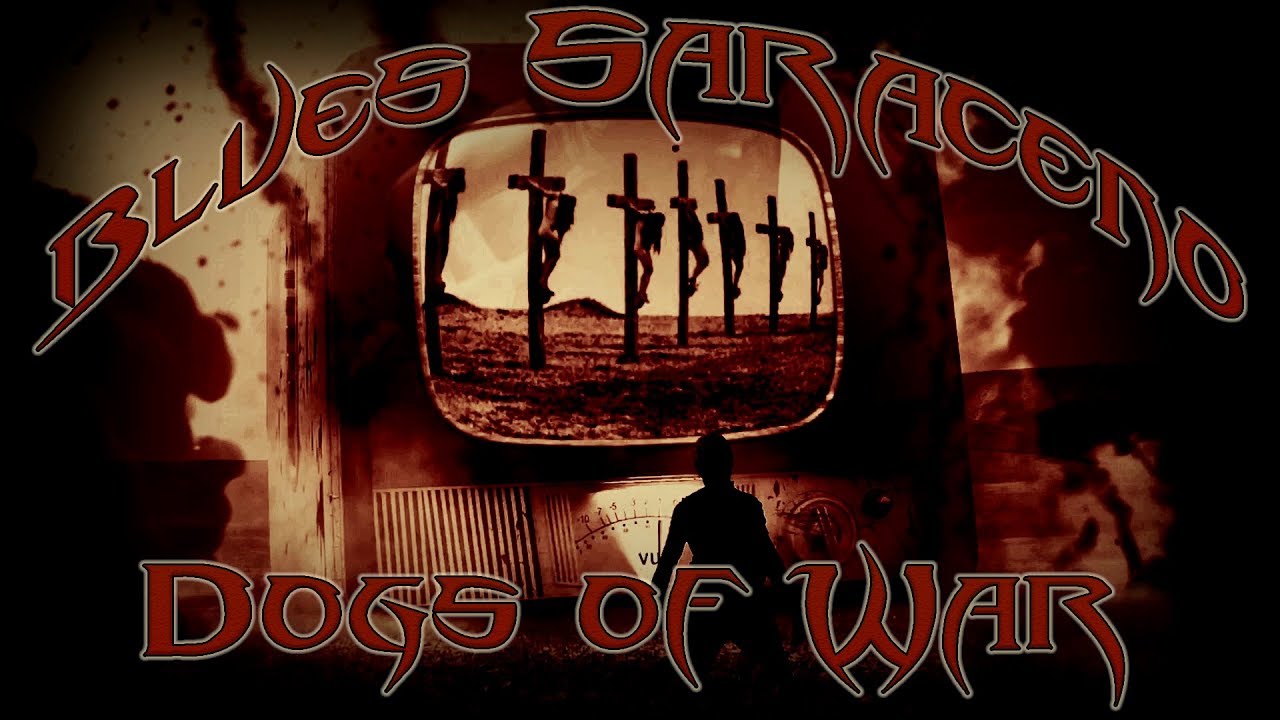 Blues Saraceno - Dogs of War. - YouTube