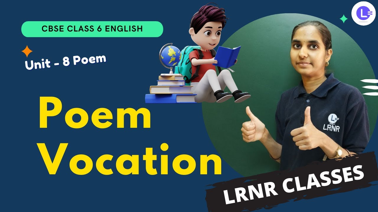 Vocation Poem Class 6 English Class 6 Unit 8 | LRNR Classes - YouTube