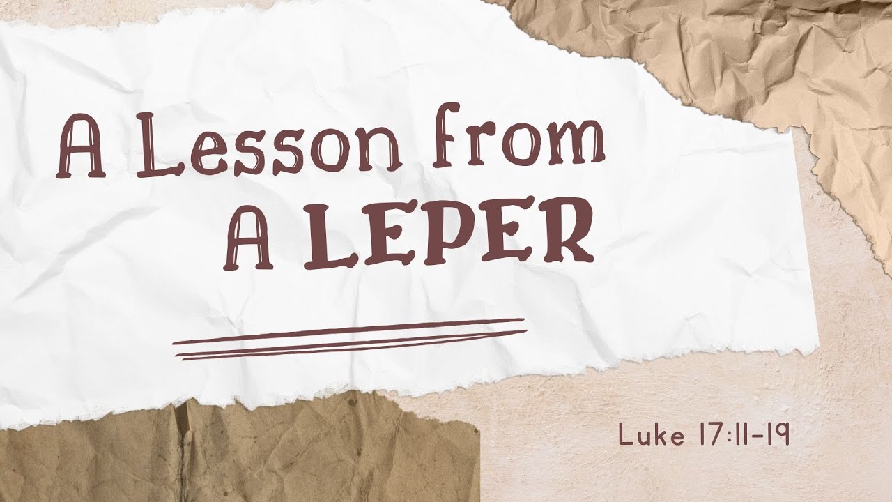 A Lesson from A Leper - YouTube