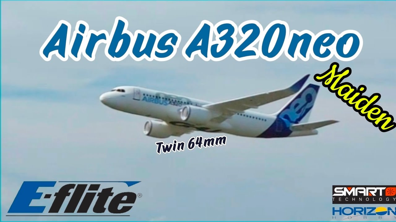 E-flite Airbus A320 Maiden Flight + Extra Flight | Spektrum iX20SE ...