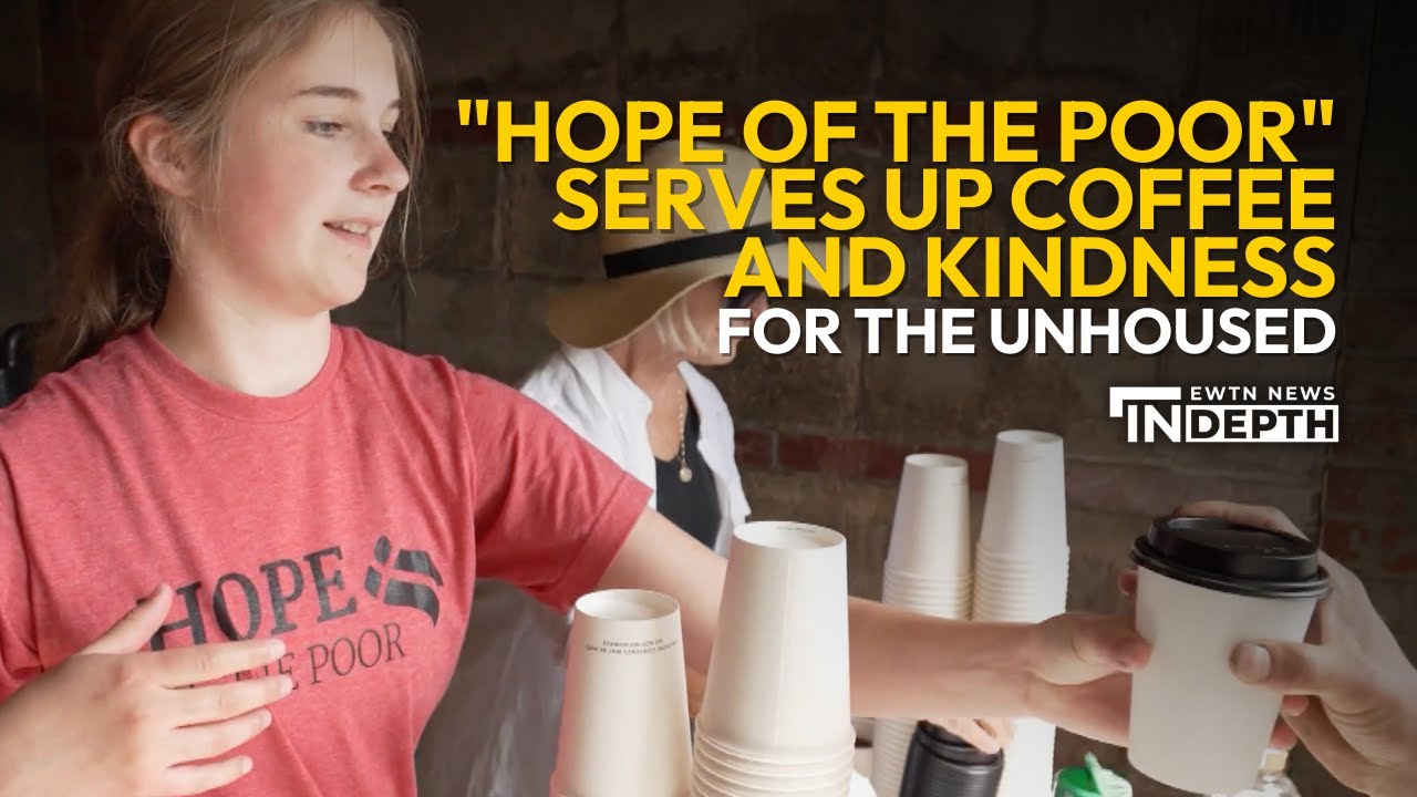 "Hope of the Poor" Serves Up Coffee and Kindness for the Unhoused ...